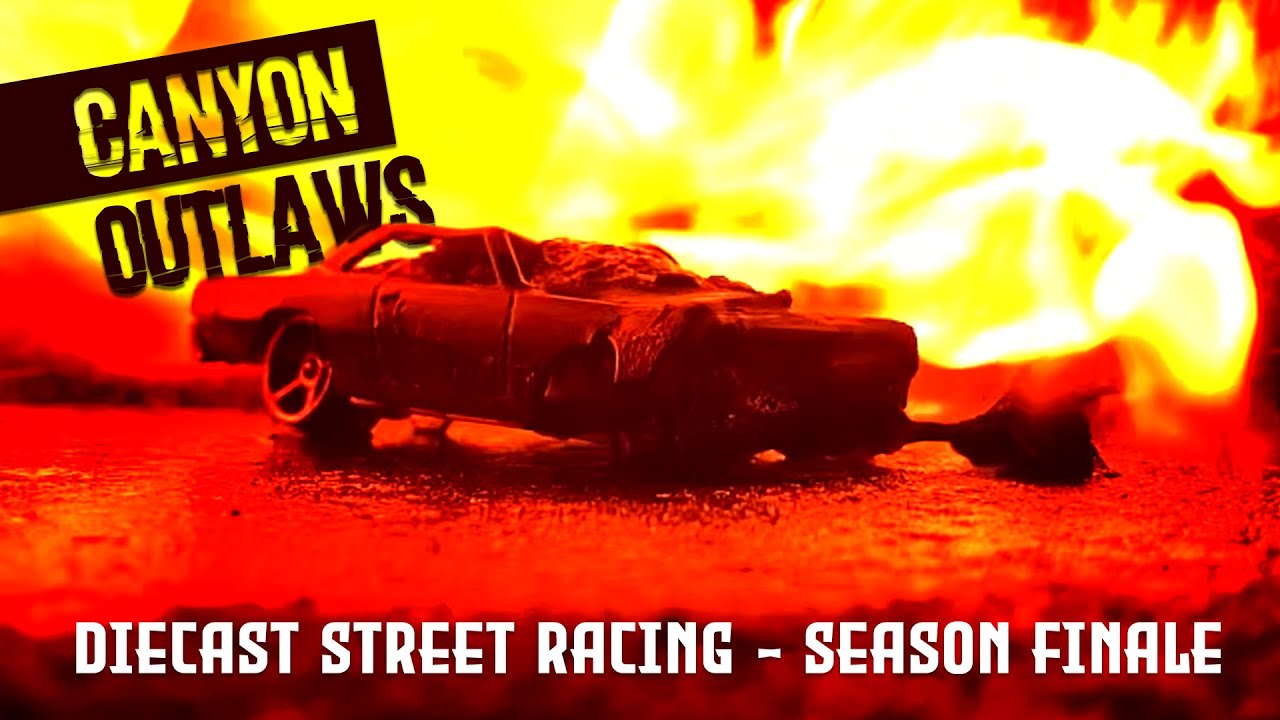 Canyon Outlaws | Diecast Street Racing | 2020 Finale - YouTube
