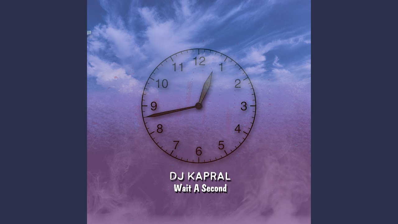 Wait a Second - YouTube