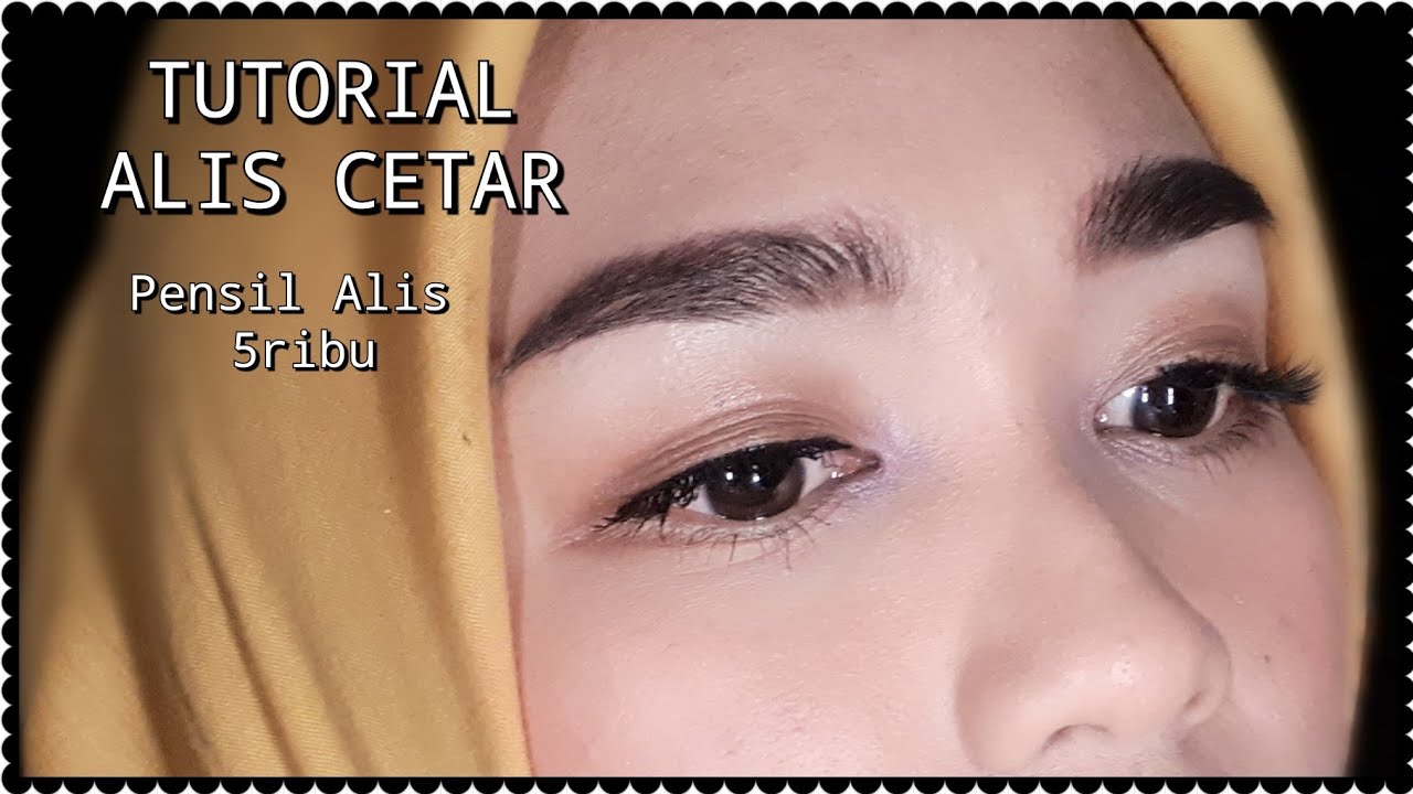 Tutorial Bikin Alis Cetar Modal 5ribu Aja - YouTube
