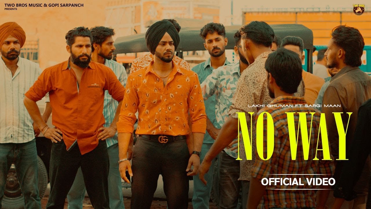 No Way (Official Video) Lakhi Ghuman | Mastermind | Latest Punjabi Song ...