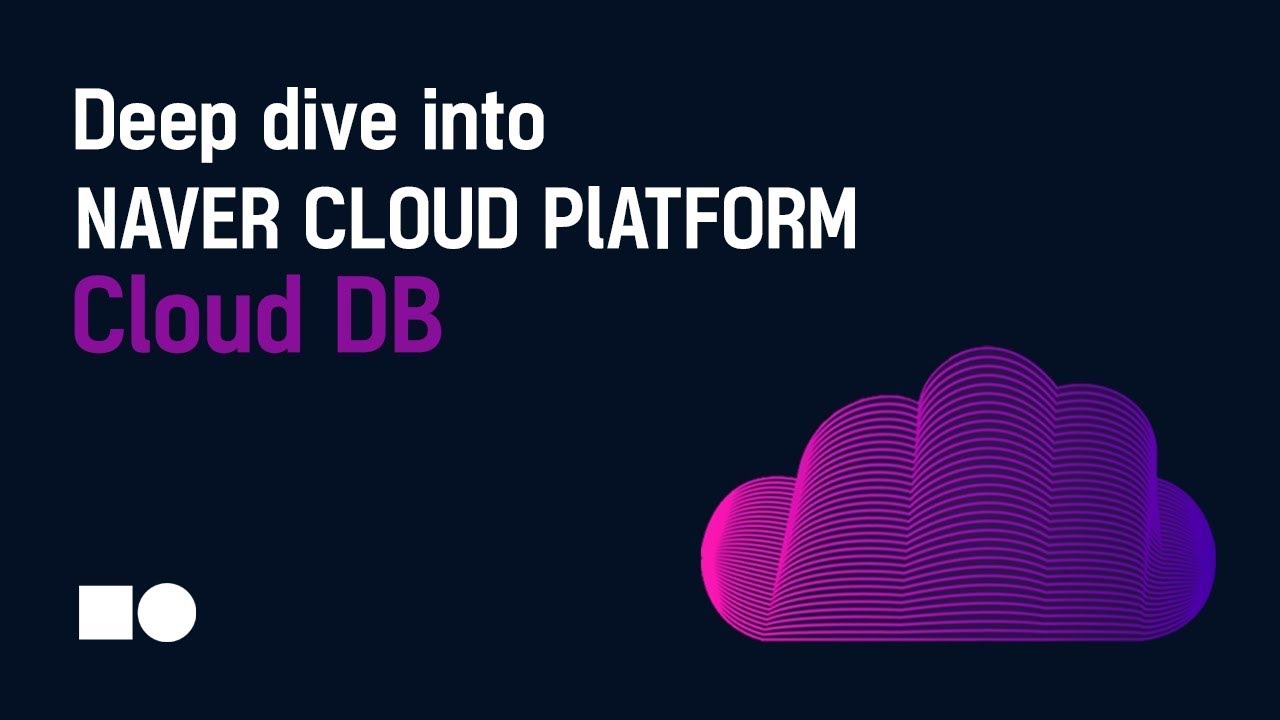[ENG] Deep dive into NAVER Cloud Platform 04: Cloud DB - YouTube