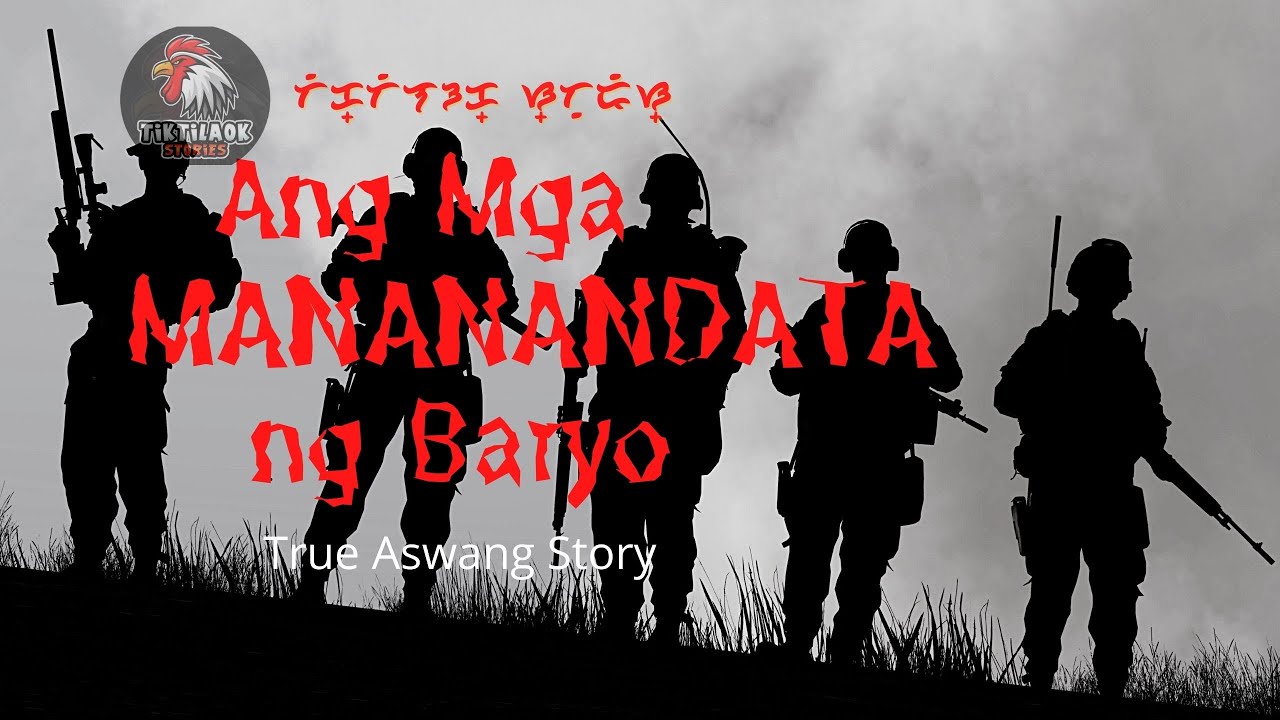 ANG MGA MANANANDATA NG BARYO | Aswang True Story | Kuwentong ...