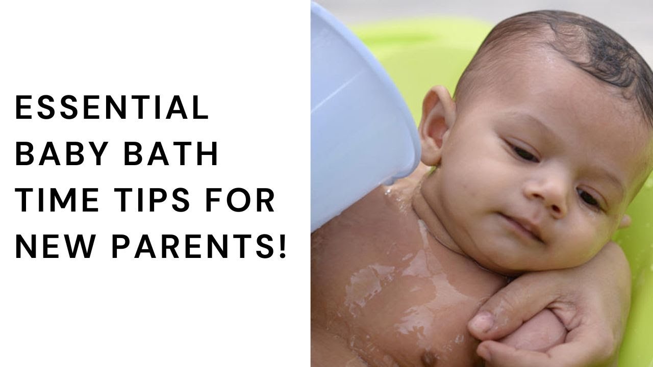 Essential Baby Bath Time Tips for New Parents - YouTube