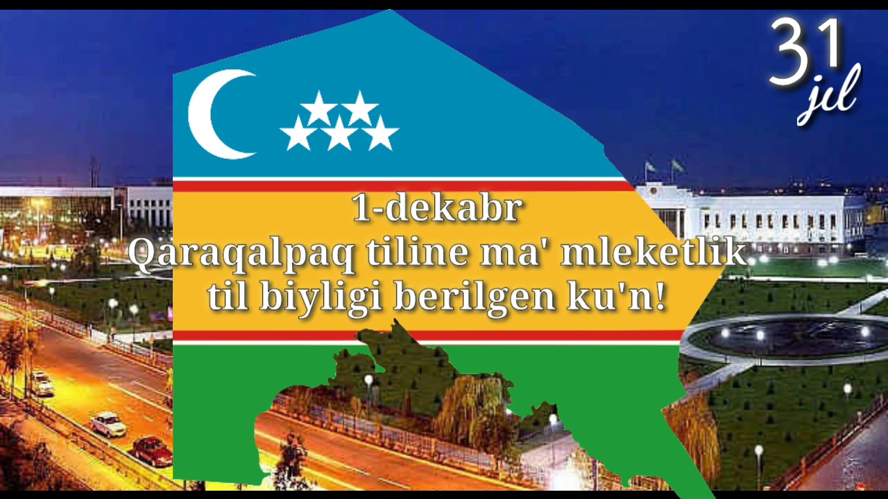 #Qaraqalpaq_tili #31jıl 1-dekabr Qaraqalpaq tiline màmleketlik til ...