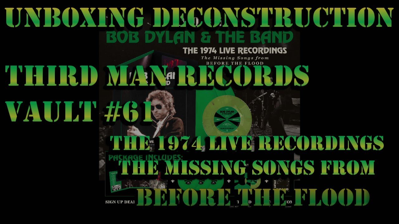 Unboxing Deconstruction - Third Man Records Vault #61 - Bob Dylan & The ...