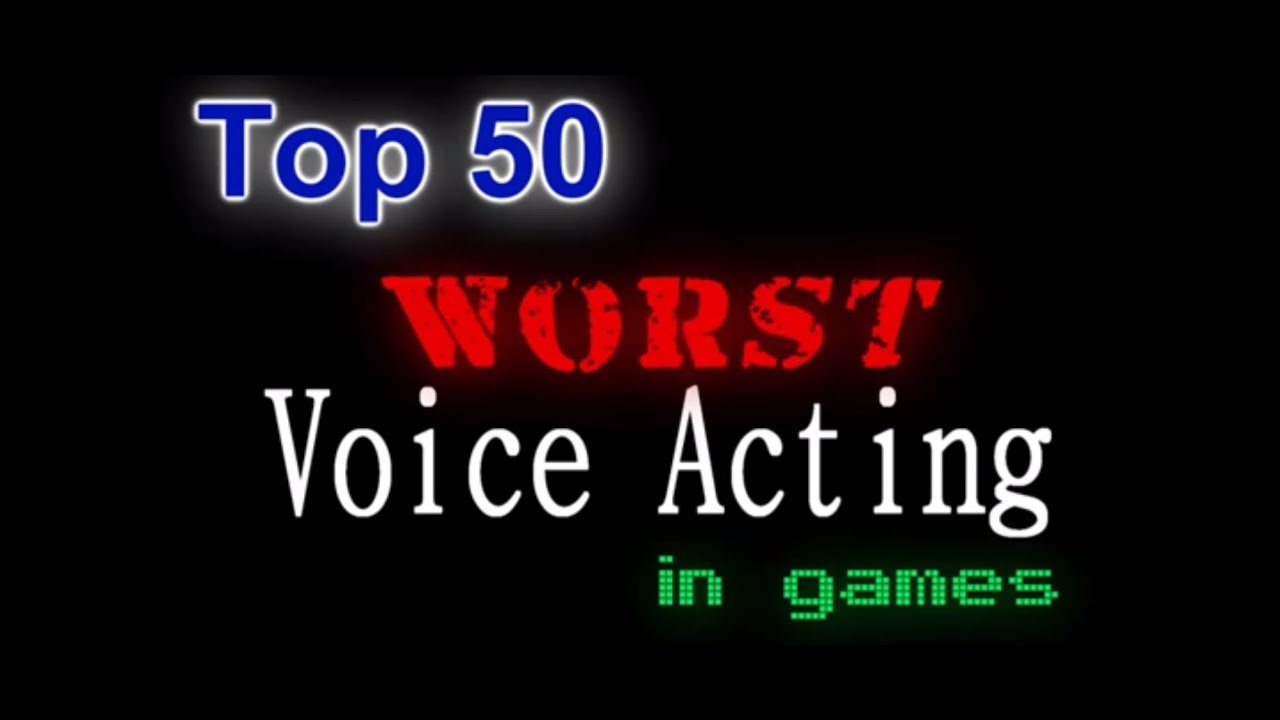 Top 50 Worst Voice Acting In Games (Old Tats TopVideos List) - YouTube