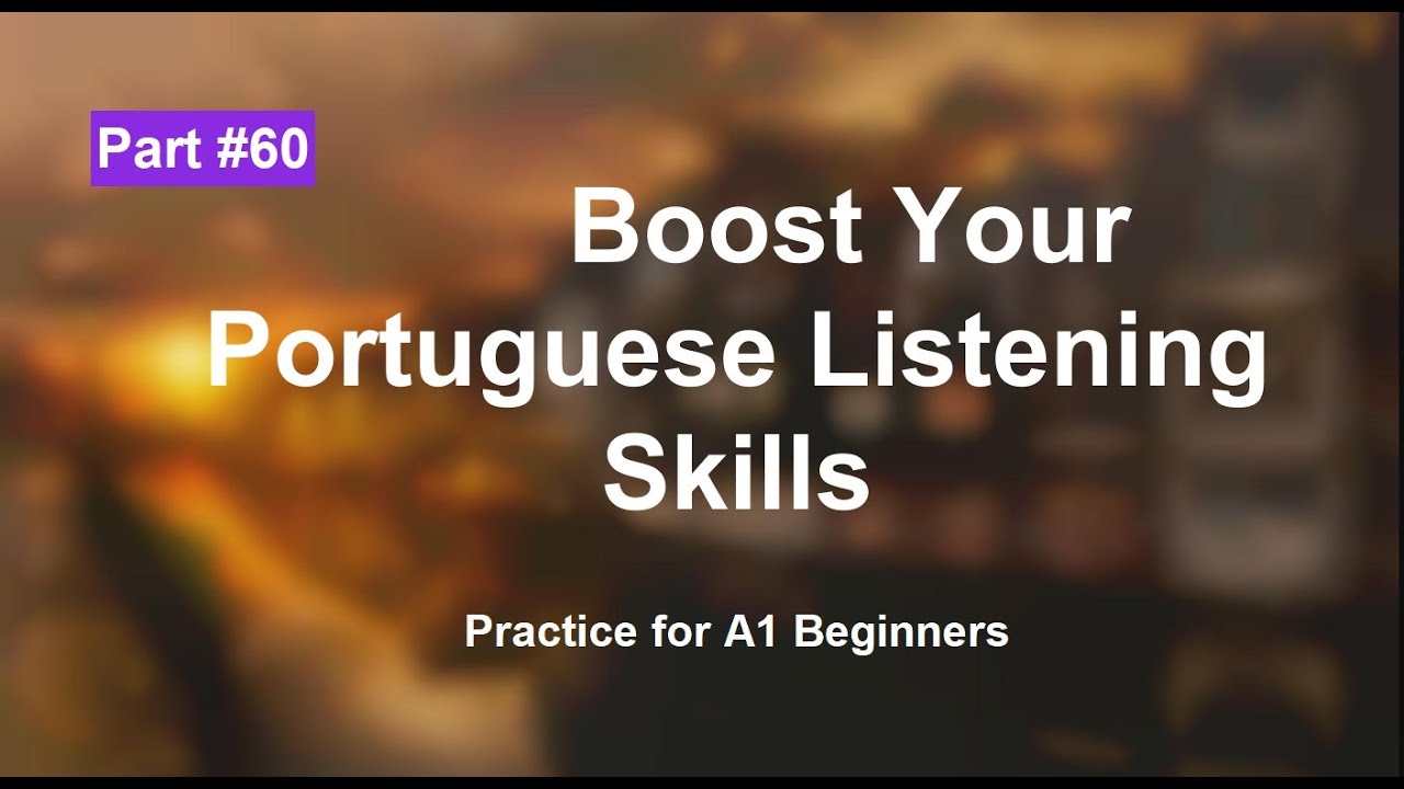 Improve Your Portuguese Listening Skills: A1 Beginner Level Practice ...
