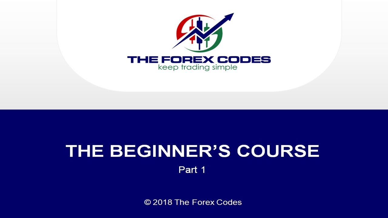 The Forex Beginner's Course Part 1 - YouTube