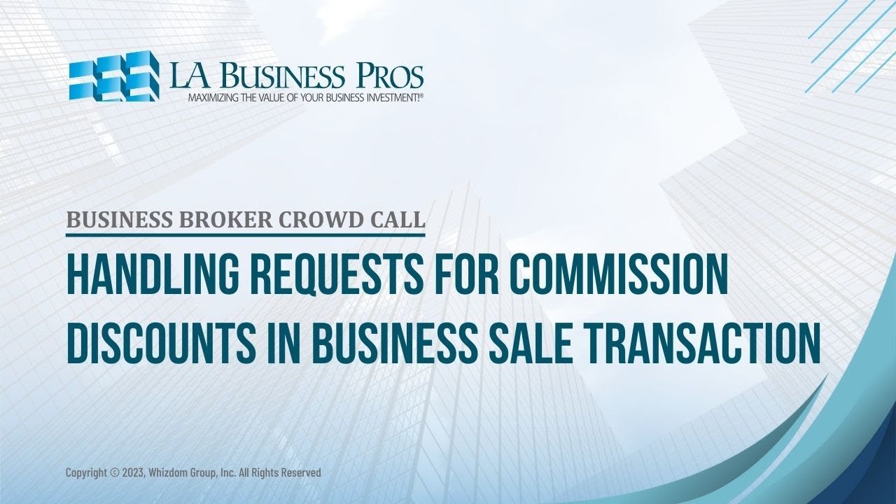 Handling Requests for Commission Discounts in Business Sale Transaction ...