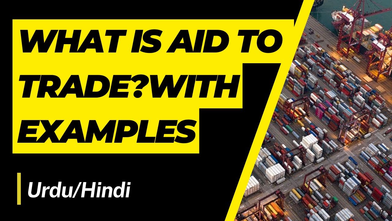 What is Aid to Trade?with Examples - YouTube