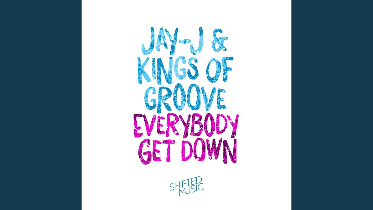 Everybody Get Down - YouTube