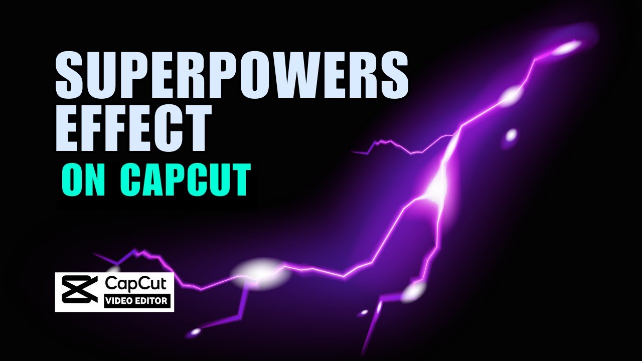 CapCut Tutorial! How You Can Add Superpowers Effect to Your Video in CapCut Apps Easily? - YouTube