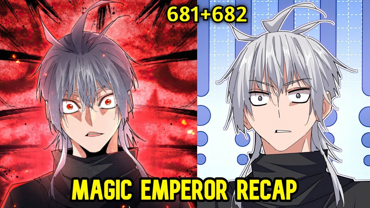 Magic Emperor Chapter 681 + 682 - Manhwa Recap - YouTube
