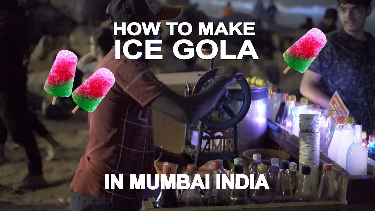 HOW TO MAKE ICE GOLA | ICE GOLA IN MUMBAI INDIA | ICE GOLA IN VERSOVA ...