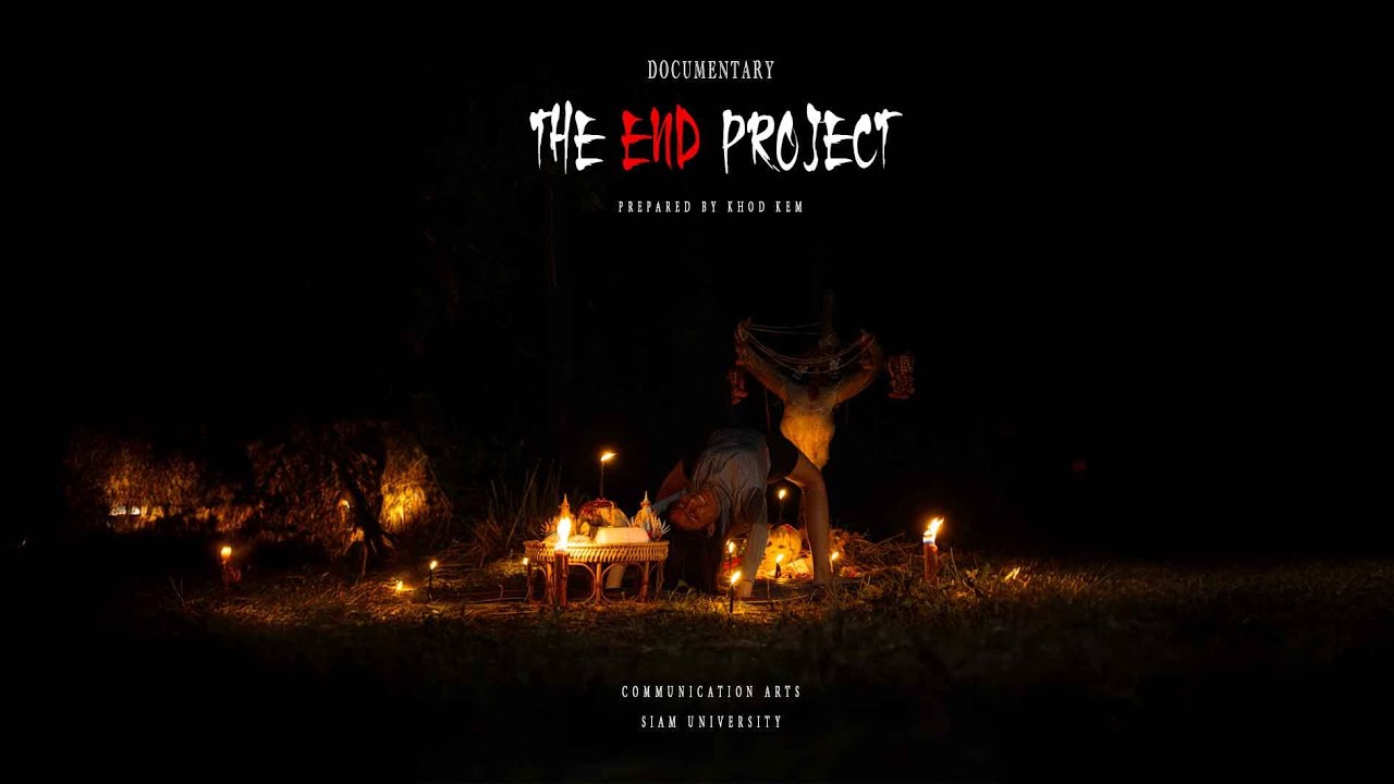 THE END PROJECT [ Directed by KHOD KEM studio ] - YouTube