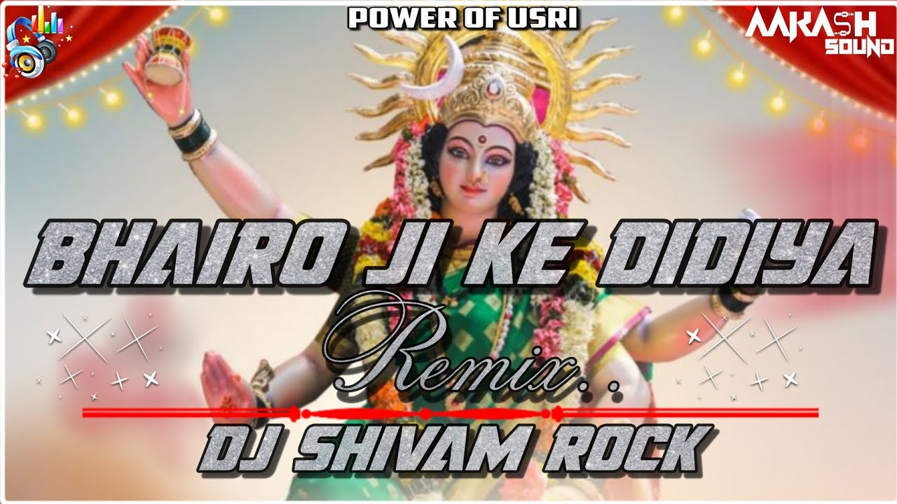#Bhairo ji didiya Dj hard vibration edm mix new devi geet kalpna ser ...
