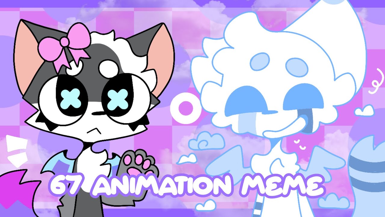 67 ANIMATION MEME | lore + stress relief - YouTube