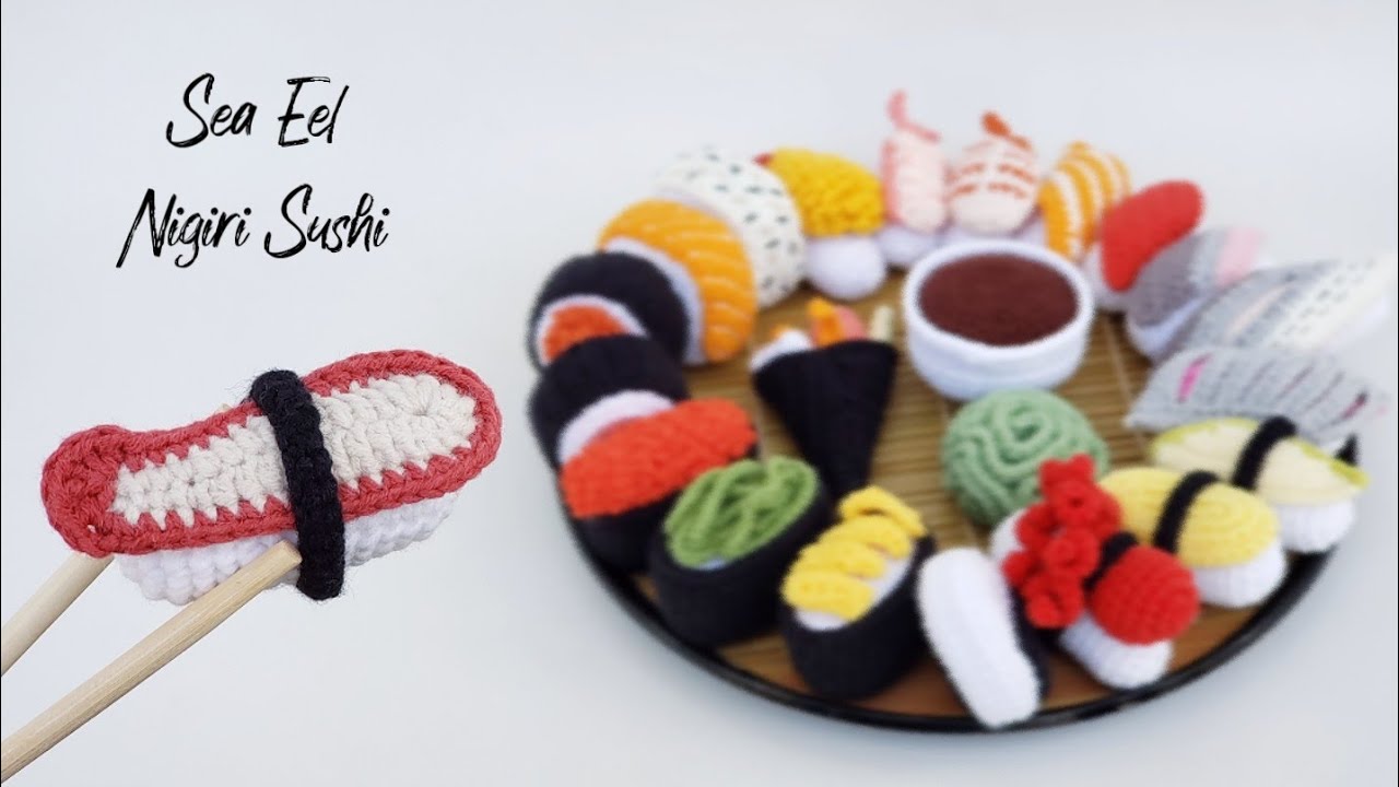 Crochet Sea Eel Nigiri Sushi | Amigurumi Tutorial | SpringDay DIY - YouTube