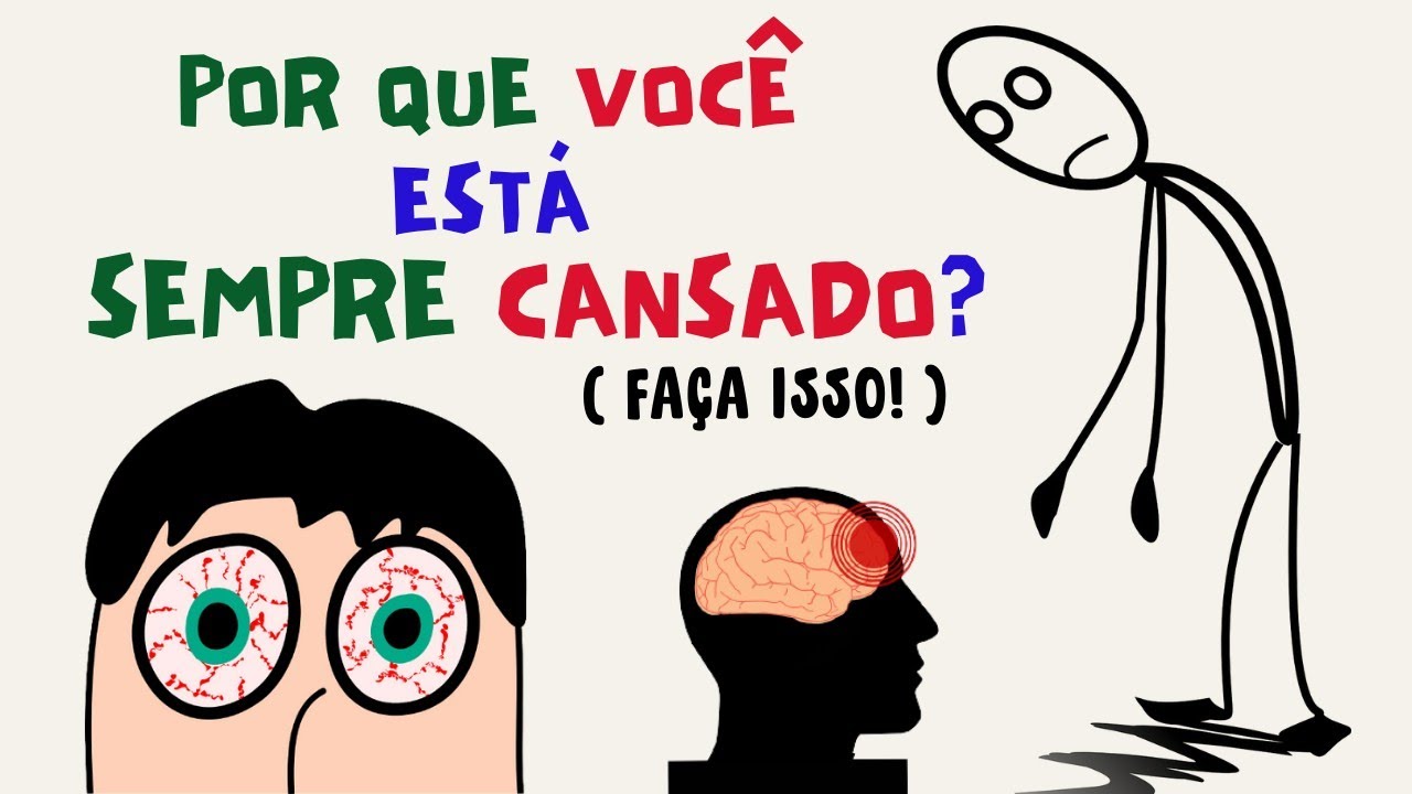 Por que você está SEMPRE CANSADO ou CANSADA? E o que FAZER? - YouTube