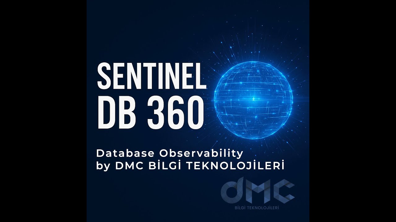 Sentinel DB 360 Tanıtım Filmi | Database Observability by DMC Bilgi ...