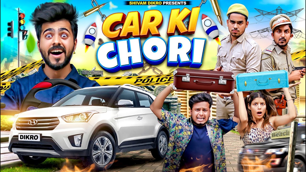 Car Ki Chori || Shivam Dikro - YouTube
