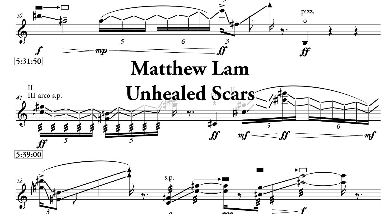 Matthew Lam - Unhealed Scars for violin and fixed media (2025) [SCORE ...