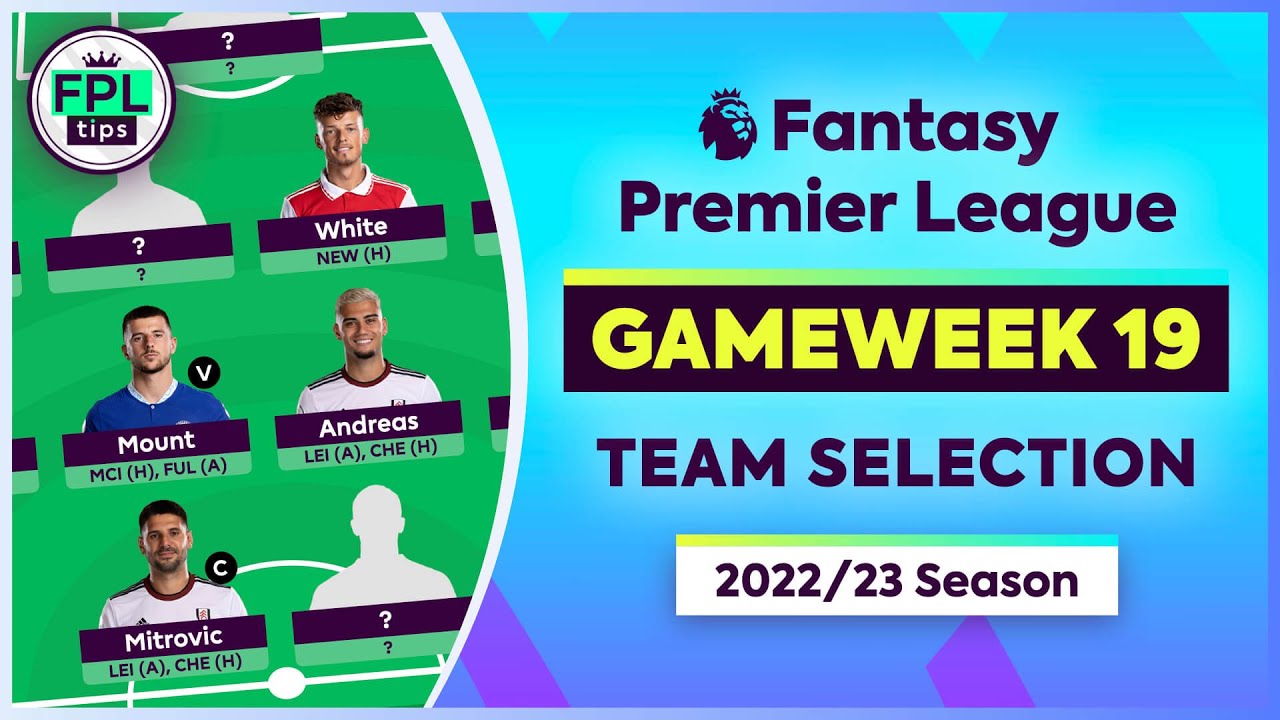 FPL GW19: TEAM SELECTION | Trust Mitrovic? | Double Gameweek 19 ...
