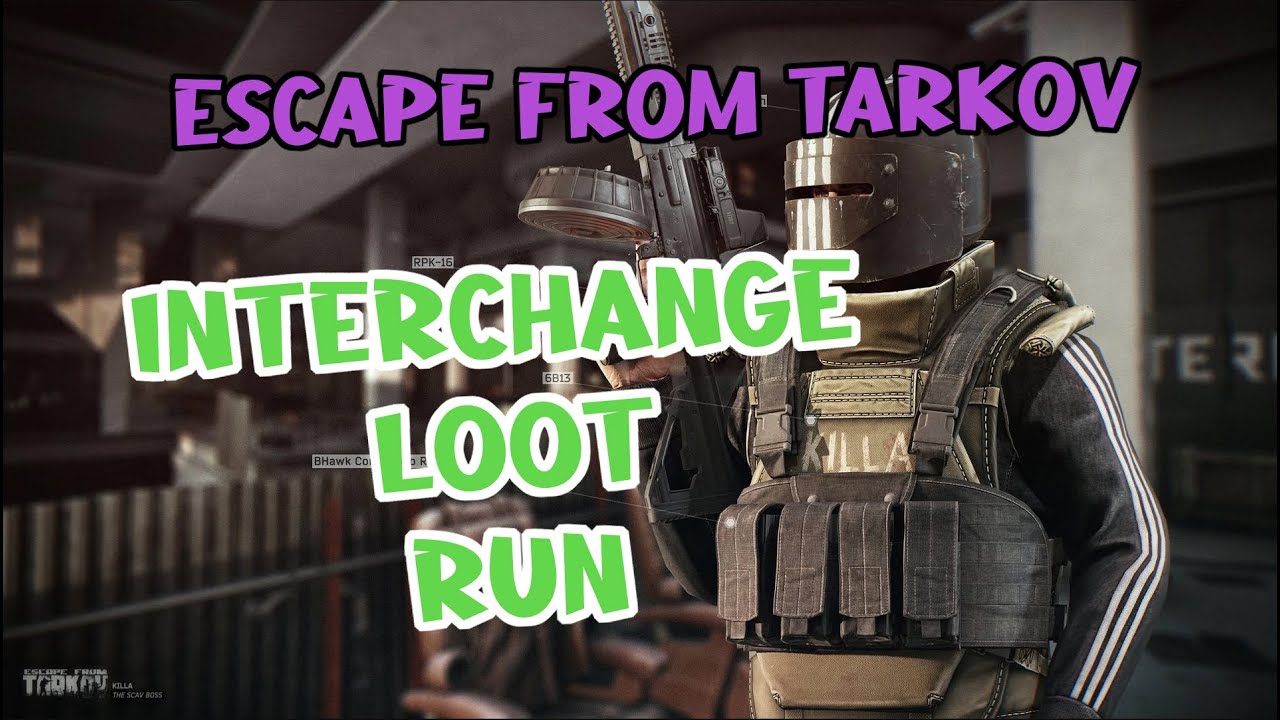 QUICK MONEY! Interchange SCAV Loot Run! - Escape From Tarkov - YouTube