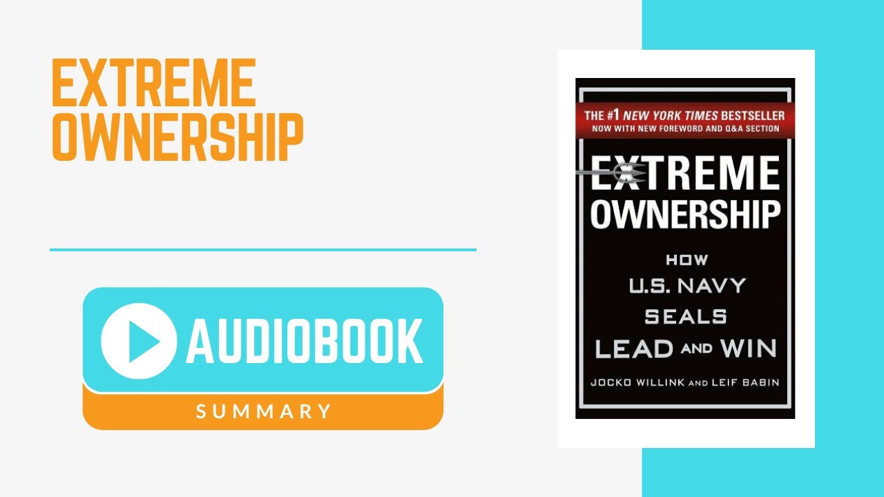 Audiobook Summary: Extreme Ownership by Jocko Willink - YouTube