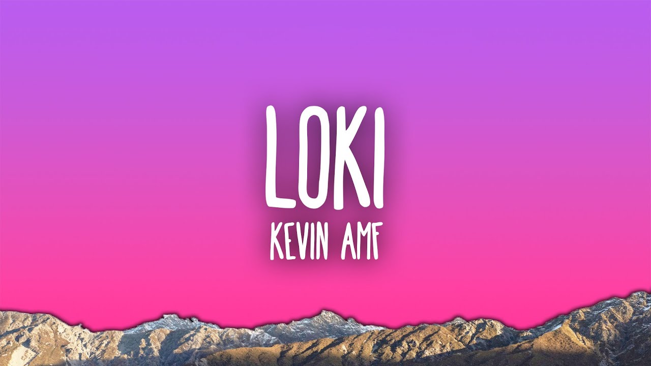 Kevin AMF - Loki - YouTube