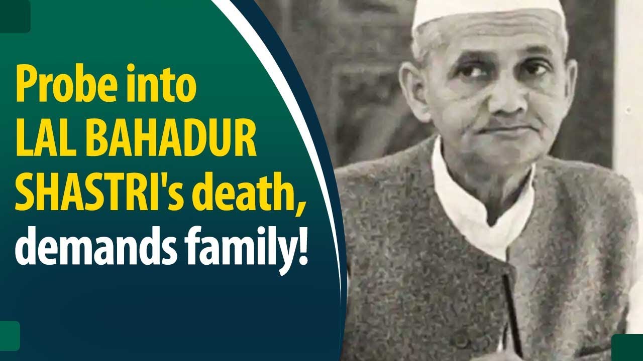 Why did Former Indian PM Shastri’s family demand probe into Shastri’s ...