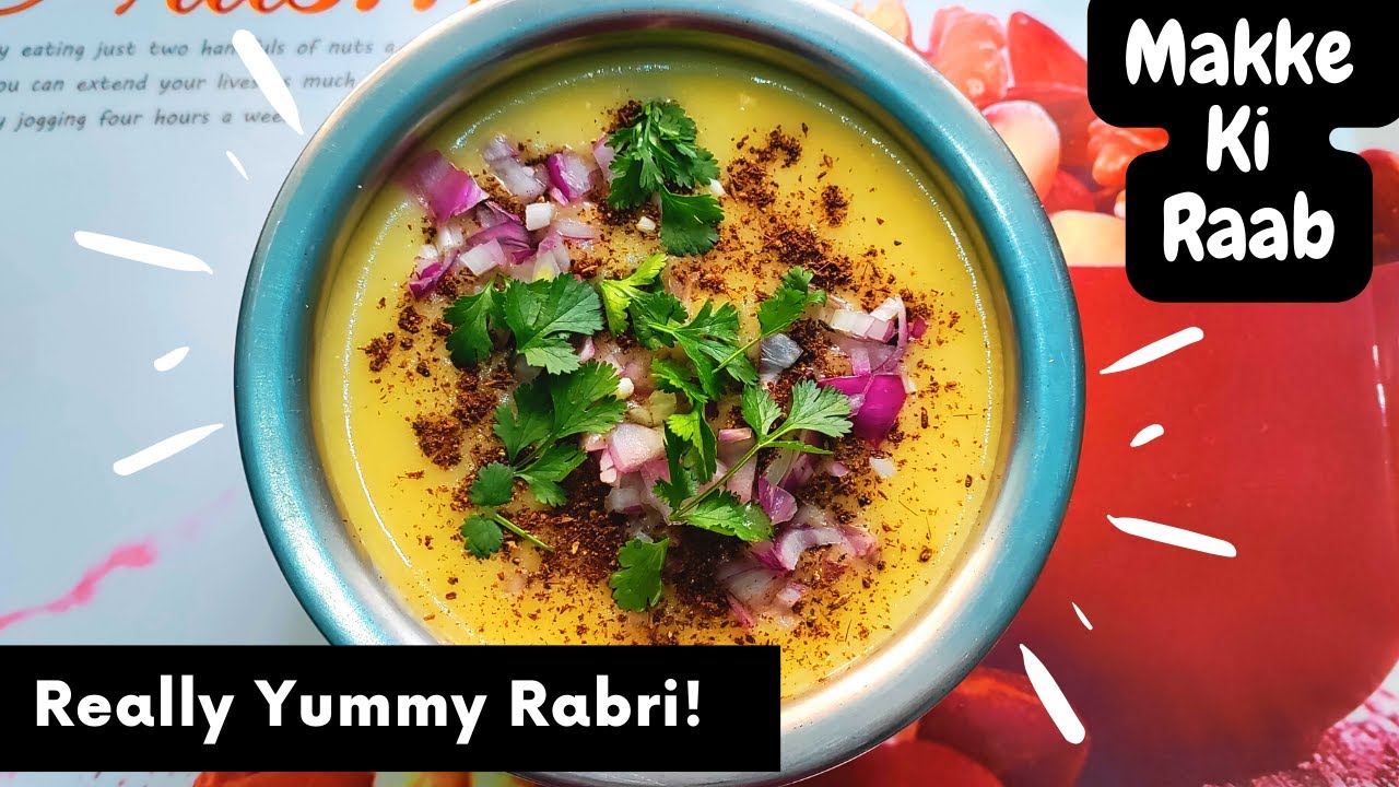 झटपट बनाए मक्के की स्वादिष्ट रबड़ी😋🤤 Makki ki Raab | Makke ki rabdi🌽 ...