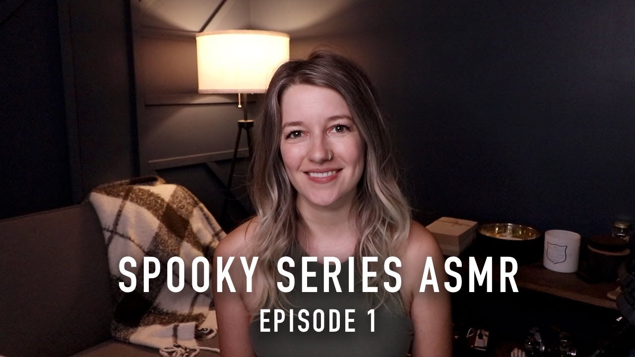 ASMR Spooky Series - Episode 1 - YouTube