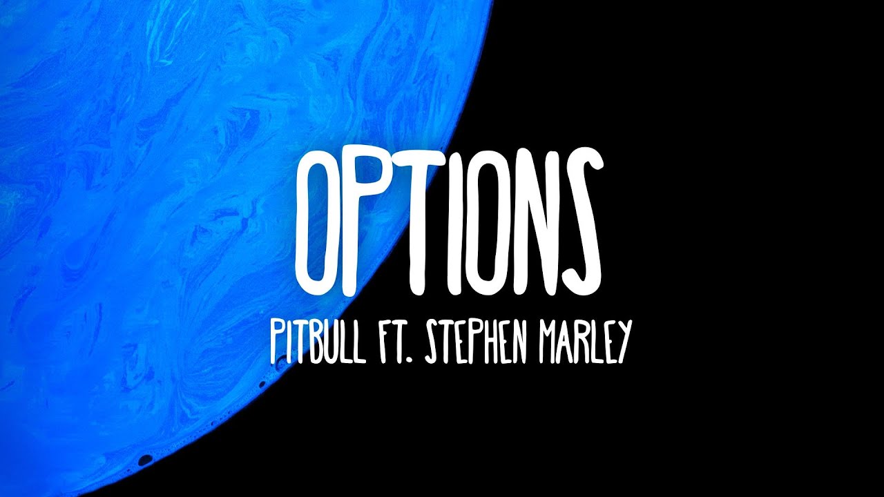 Pitbull - Options ft. Stephen Marley (Lyrics) - YouTube