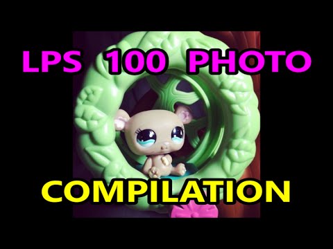 LPS 100 PHOTO COMPILATION amazing Littlest Pet Shop pictures - YouTube