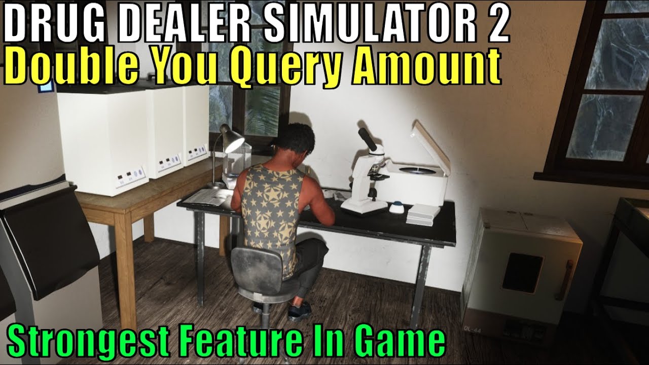 Drug Dealer Simulator 2,Double Your Query Amount, Strongest Feature In ...