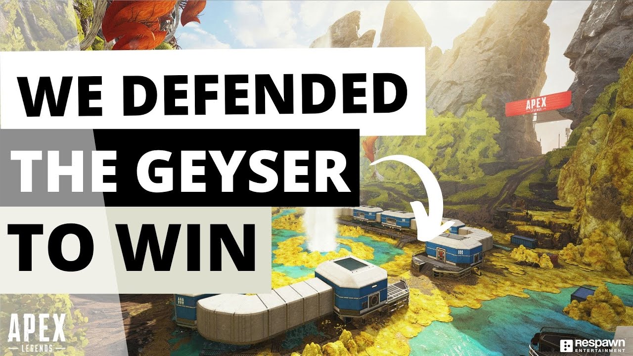WE DEFENDED THE GEYSER TO WIN | apex legends season 7 | - YouTube