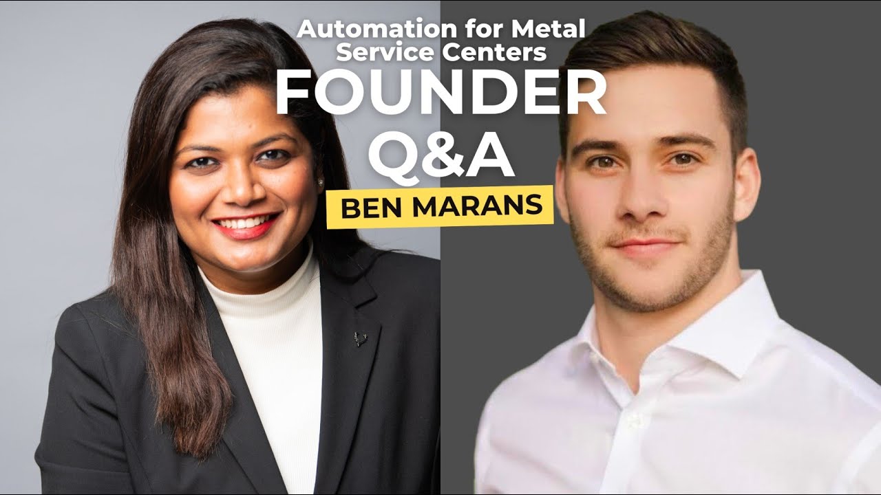 Founder Q&A: Ben Marans | AI-driven SaaS for Metal Service Centers ...