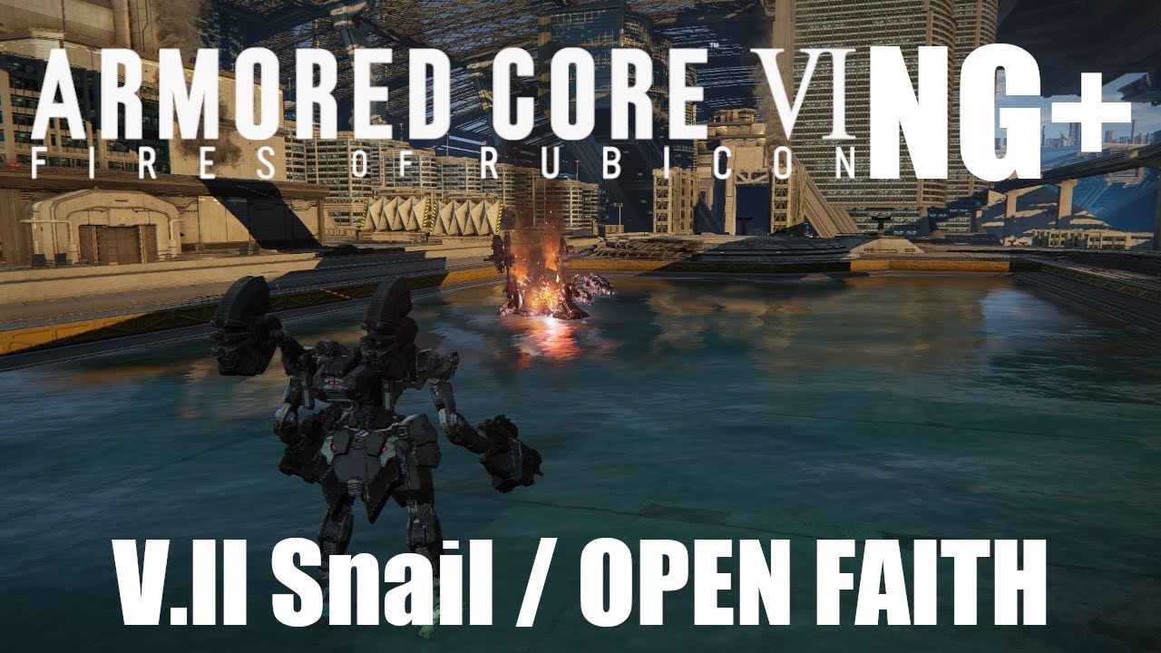 Armored Core 6 NG+ Boss Fight: V.II Snail / OPEN FAITH - YouTube