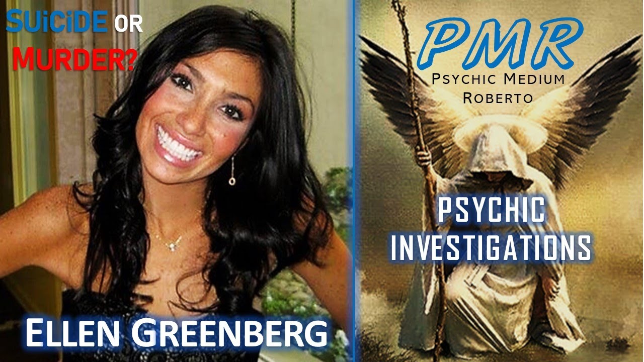 Ellen Greenberg: Suicide or Murder? A reading by Psychic Medium Roberto. - YouTube