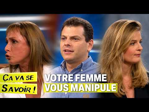 Votre femme vous manipule - Ça va se savoir !