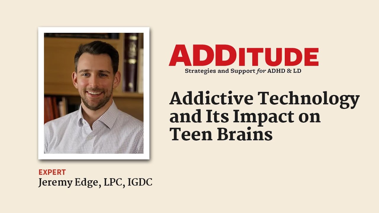 Addictive Technology and Its Impact on Teen Brains (with Jeremy Edge ...