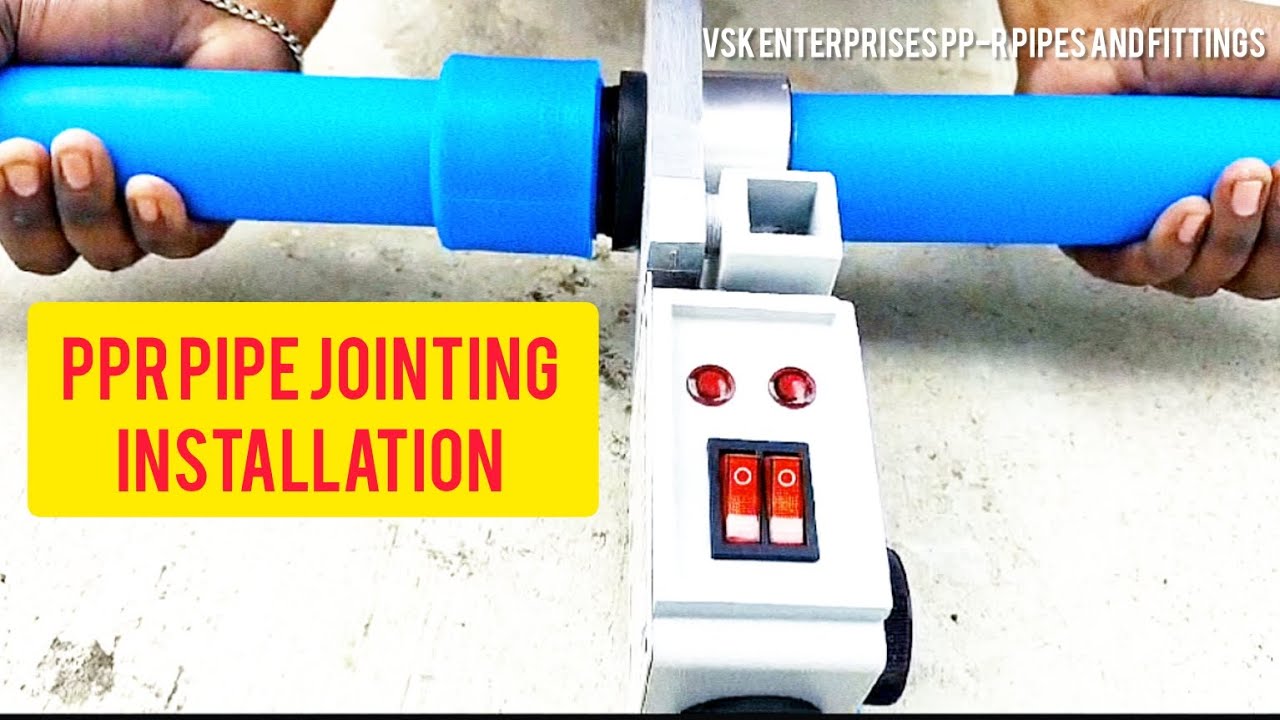 PPR PIPE JOINTING INSTALLATION|PPR WORK|VSK ENTERPRISES PP-R PIPES AND ...