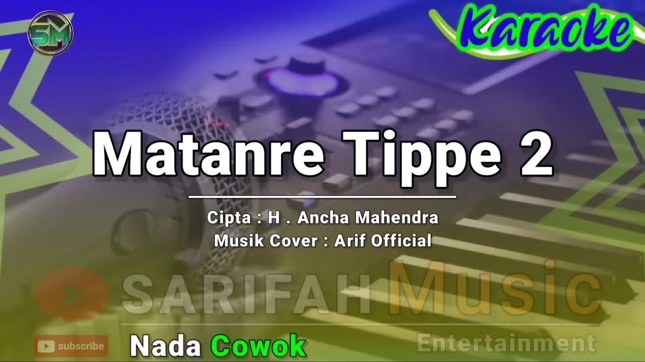 KARAOKE - MATANRE TIPPE 2 (Pakkenre Kaluku) | CIPT . H . ANCHA MAHENDRA NADA COWOK + LIRIK - YouTube