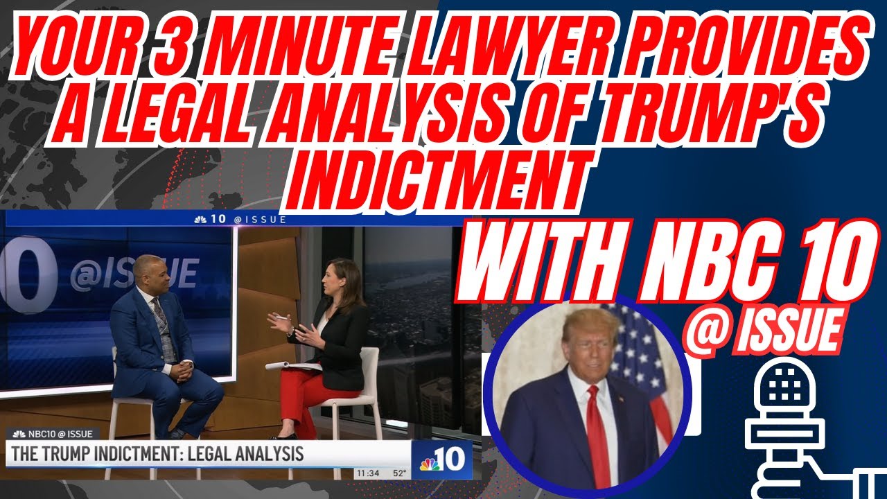 Your 3 Minute Lawyer Provides a Legal Analysis of Trump's Indictment ...