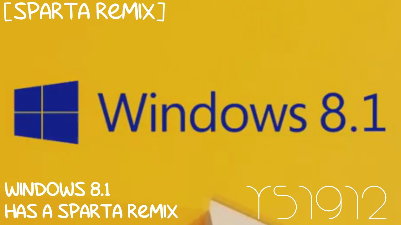[Sparta Remix] Windows 8.1 has a Sparta Remix - YouTube