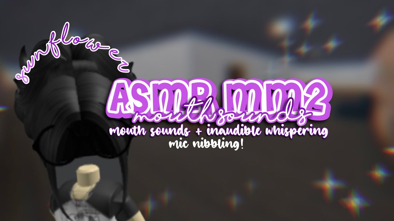 ASMR Roblox MM2 - mouth sounds, inaudible whispering & mic nibbling 💤 ...