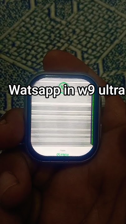 W9 ultra smart watch me watsapp ka secret code #youtube#trending#shorts#viral#video ...