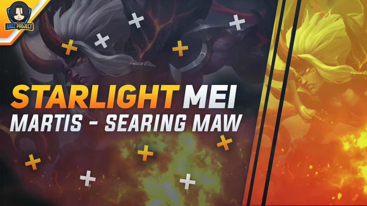 Starlight Mei Martis - Gameplay Skin Starlight Martis SEARING MAW ...