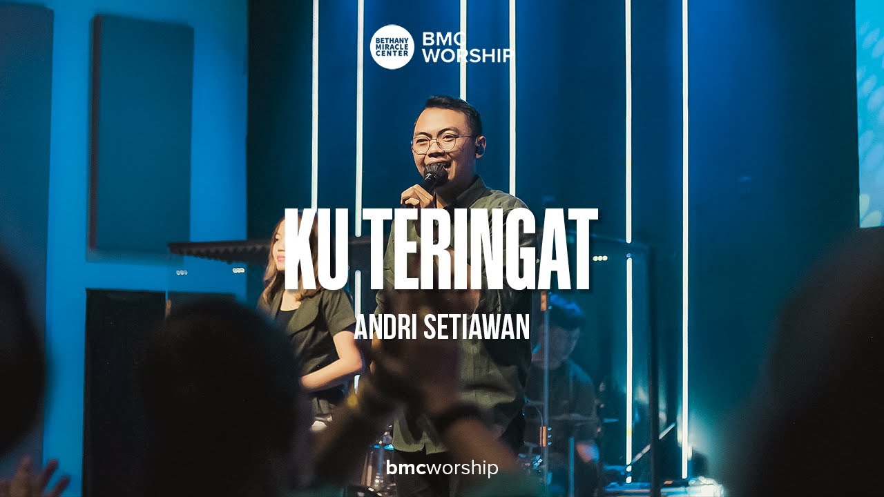 Ku Teringat by Andri Setiawan | BMC Worship - YouTube